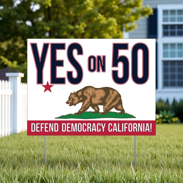 Yes on Prop 50 California Yard Sign - Etsy