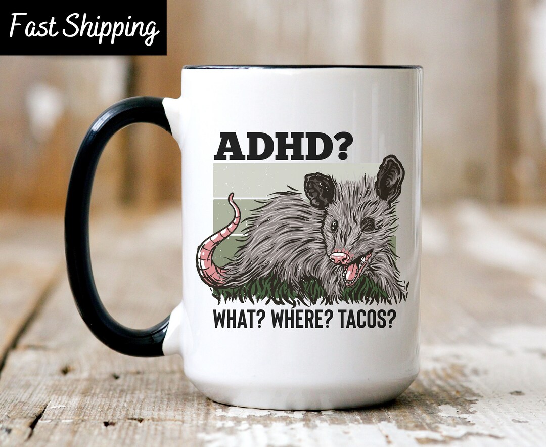 ADHD Mug, Possum ADHD Mug, Opossum Anxiety, Mental Health Awareness ...