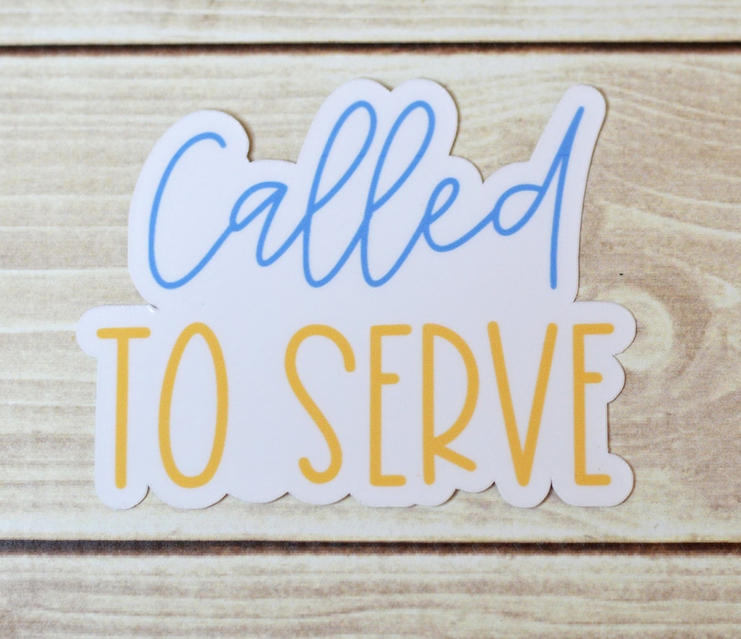 Called to Serve Sticker - Etsy