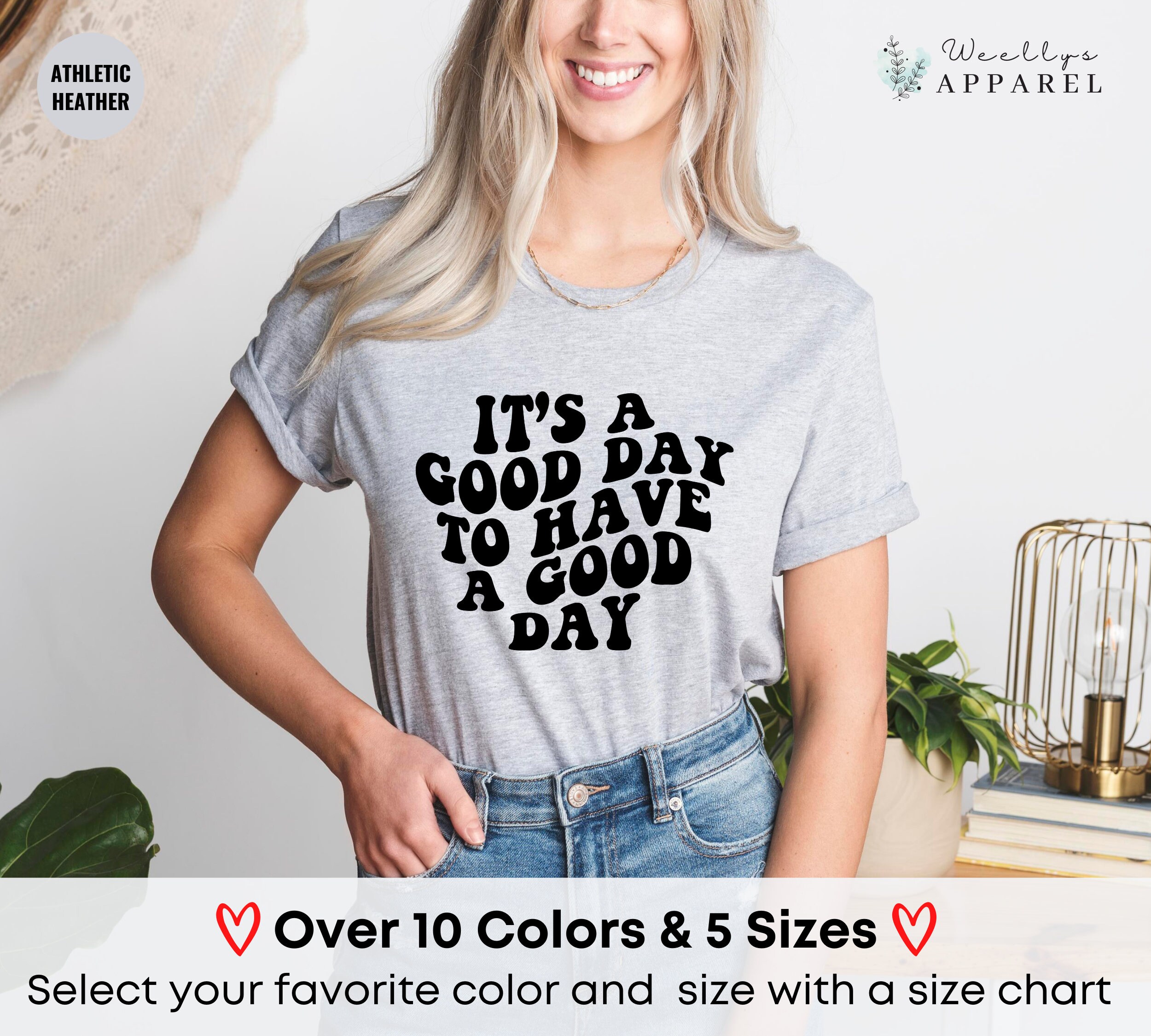 It's A Good Day to Have A Good Day Shirt Motivational - Etsy