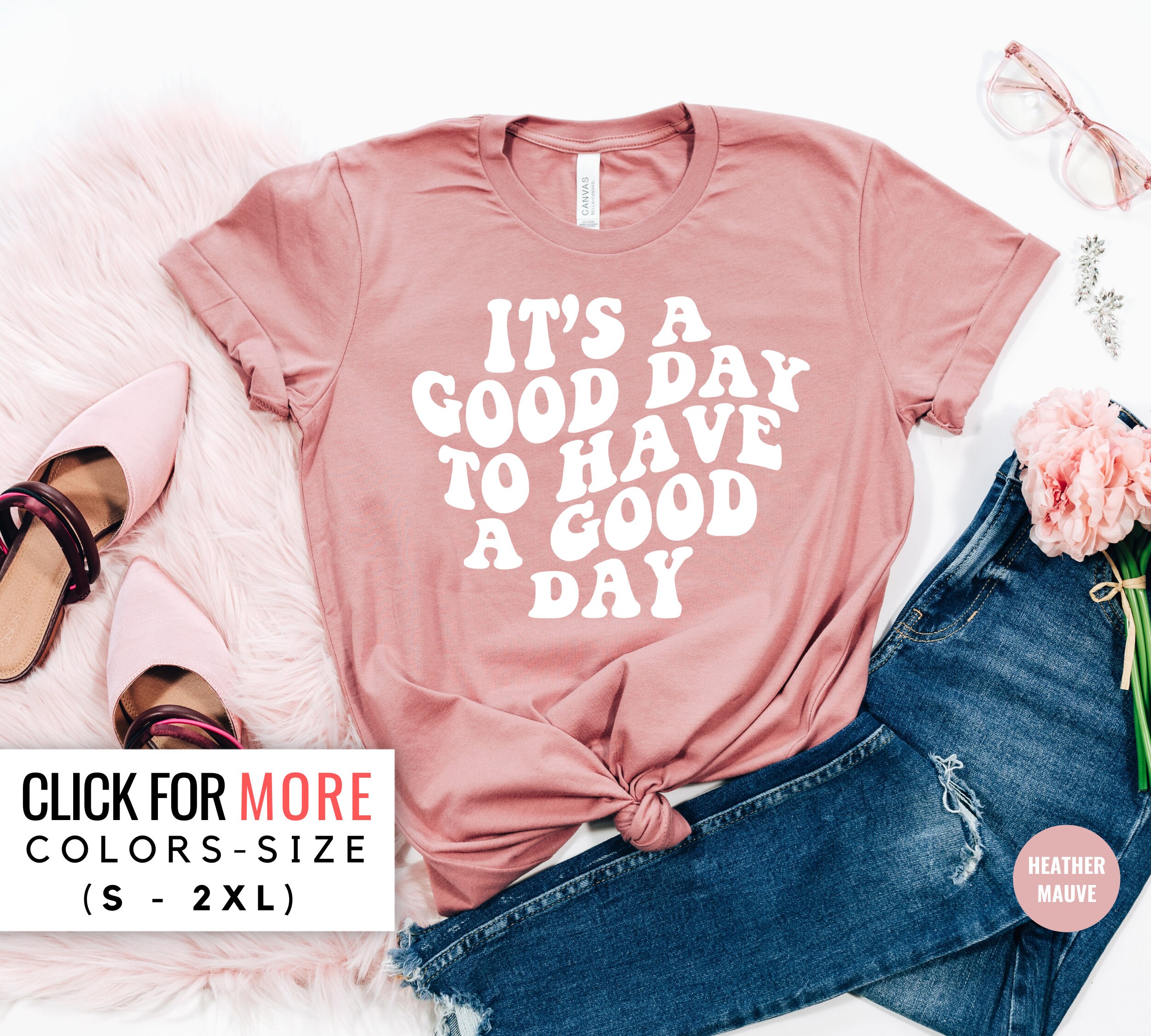 It's A Good Day to Have A Good Day Shirt Motivational - Etsy