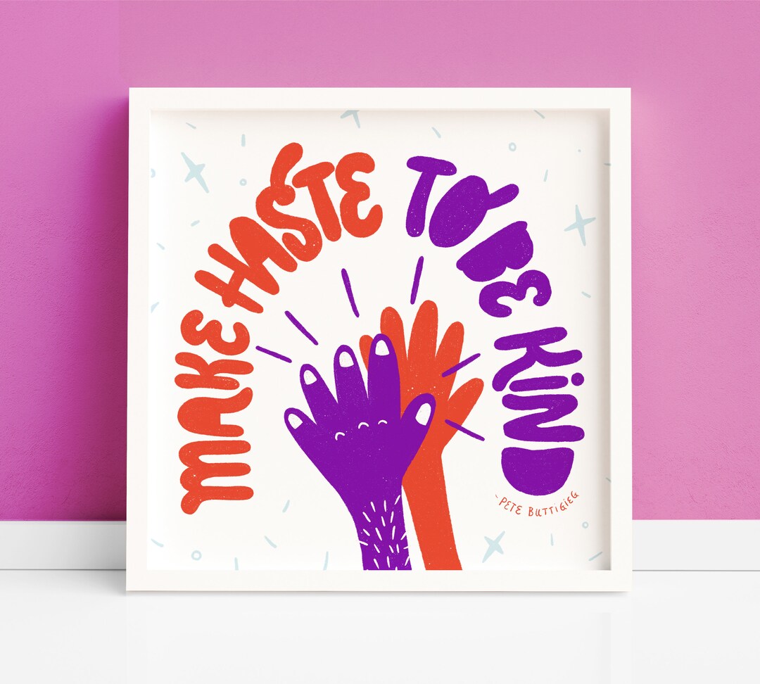 Make Haste to Be Kind Motivational, Inspirational, Hand Lettered 8" X 8 ...