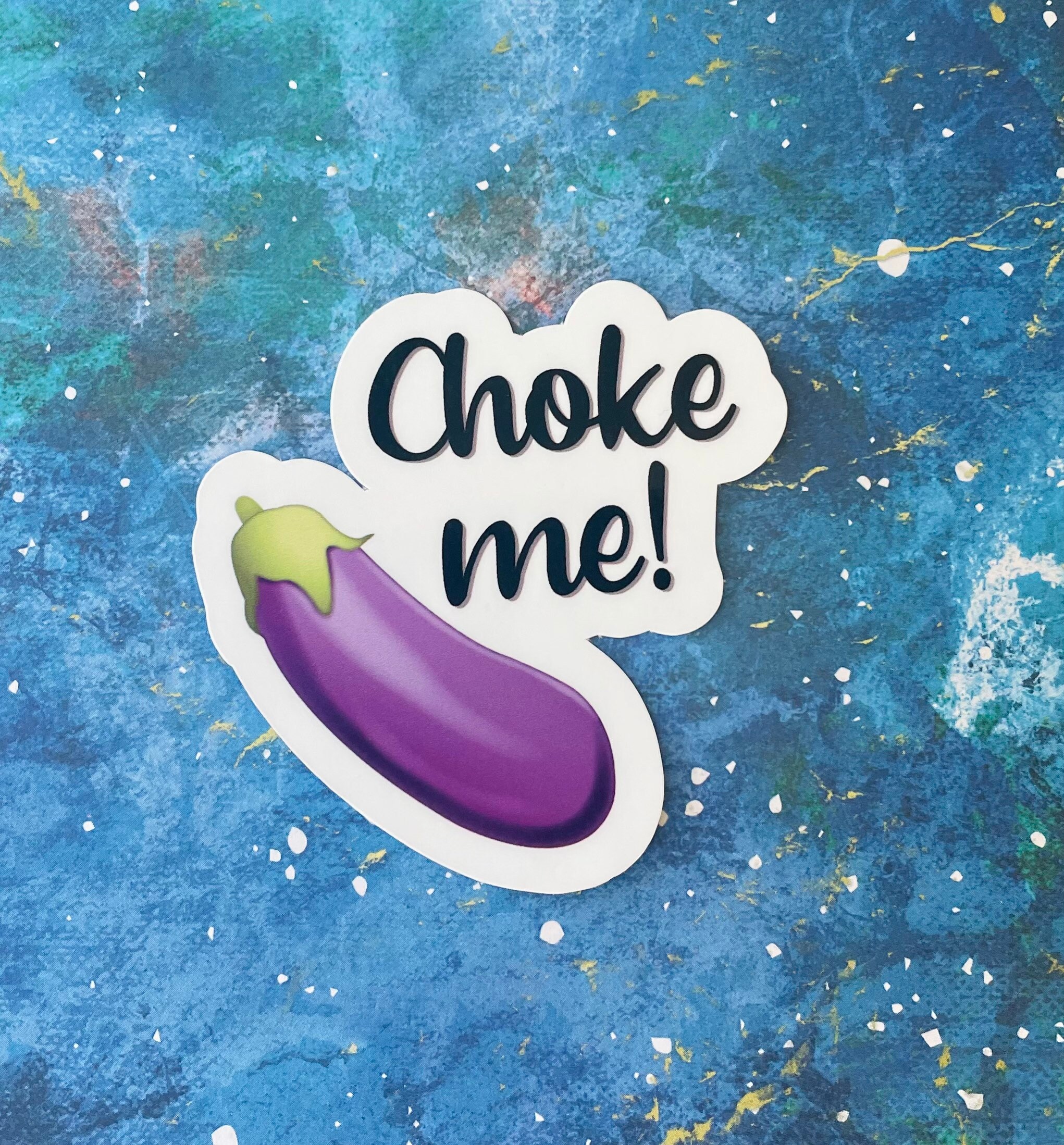 Choke Me eggplant Waterproof Sticker - Etsy UK