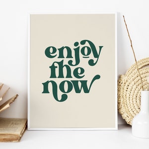 DIGITAL DOWNLOAD enjoy the Now Typography Printable Poster, Mantra ...