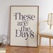 DIGITAL DOWNLOAD these Are the Days Print, Art Print, Printable Wall ...
