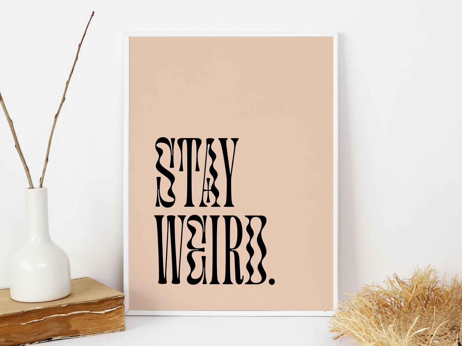 DIGITAL DOWNLOAD stay Weird Printable Wall Art - Etsy