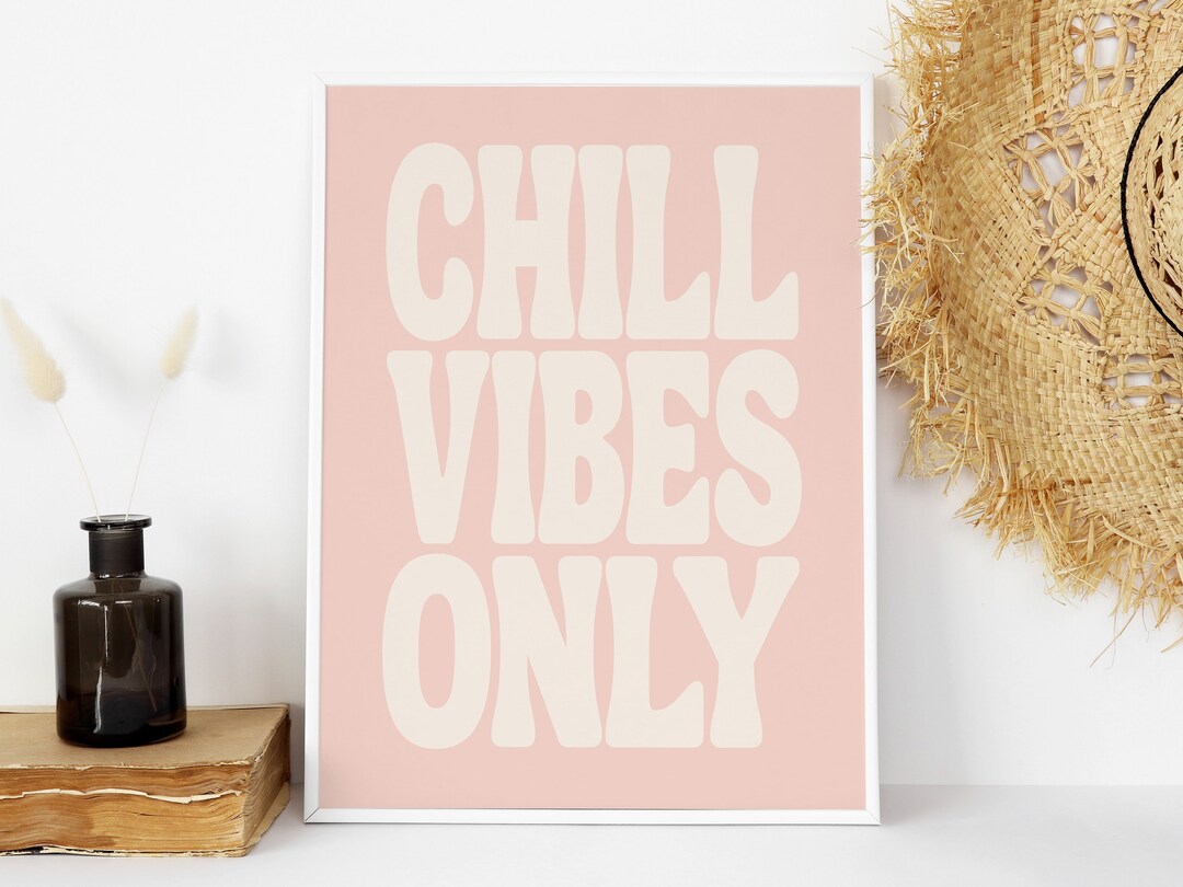 DIGITAL DOWNLOAD, "chill Vibes Only" Wall Art Print, Typography Print ...