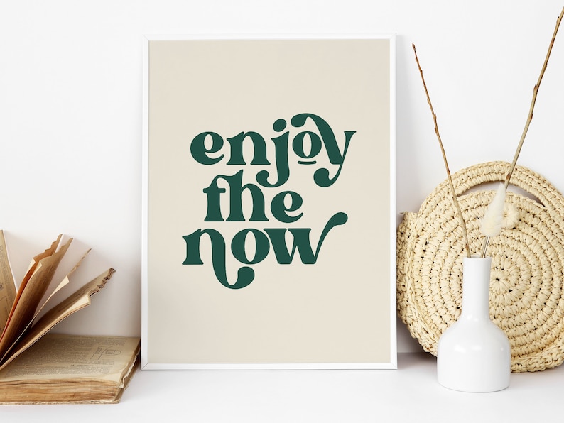DIGITAL DOWNLOAD enjoy the Now Typography Printable Poster, Mantra ...