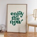 DIGITAL DOWNLOAD enjoy the Now Typography Printable Poster, Mantra ...