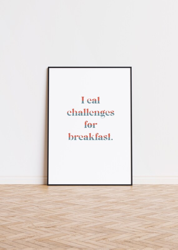 Funny Motivational Wall Art Printable I Eat Challenges for | Etsy