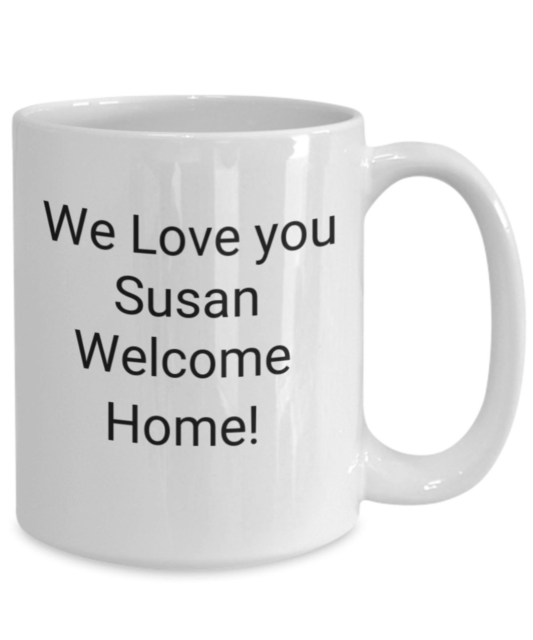 We Love You Susan, Welcome Home Your Family - Etsy