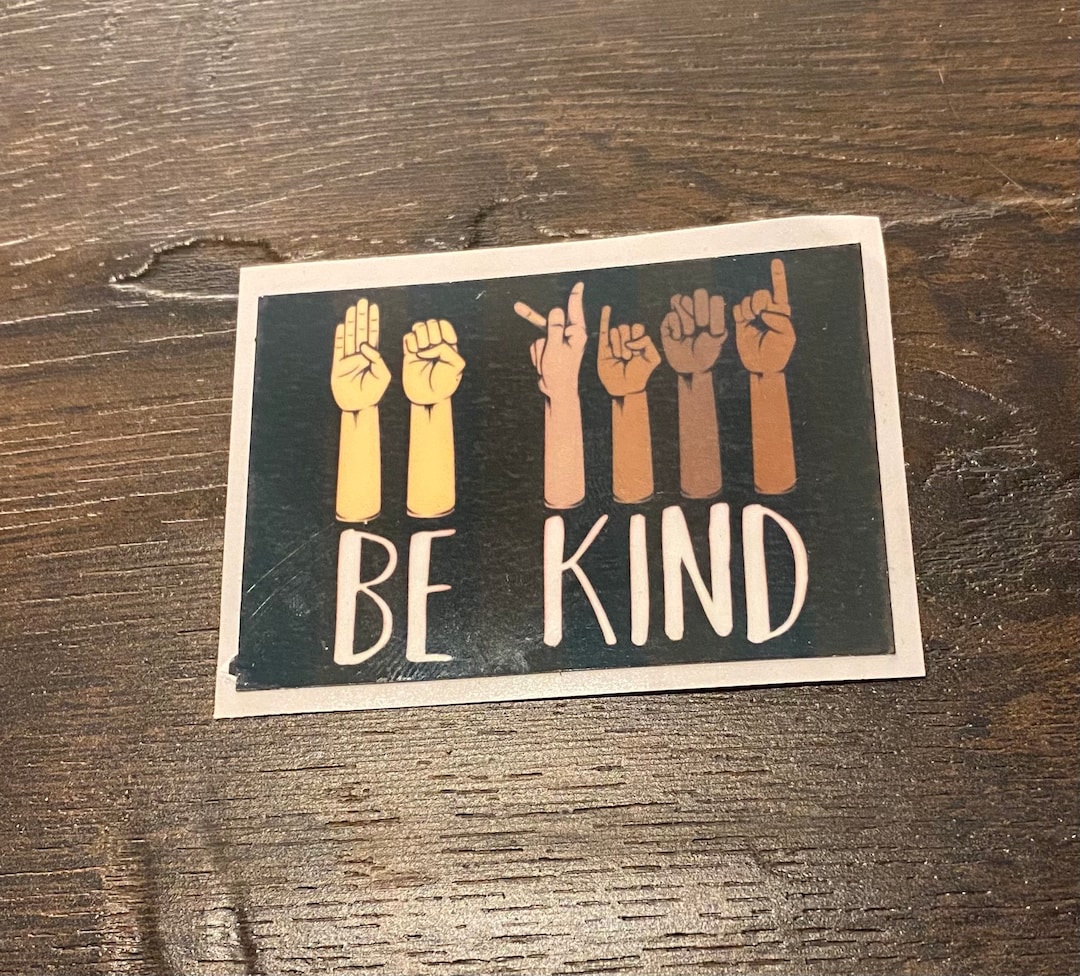 Be Kind Sign Language Sticker: Waterproof Vinyl Decal - Etsy