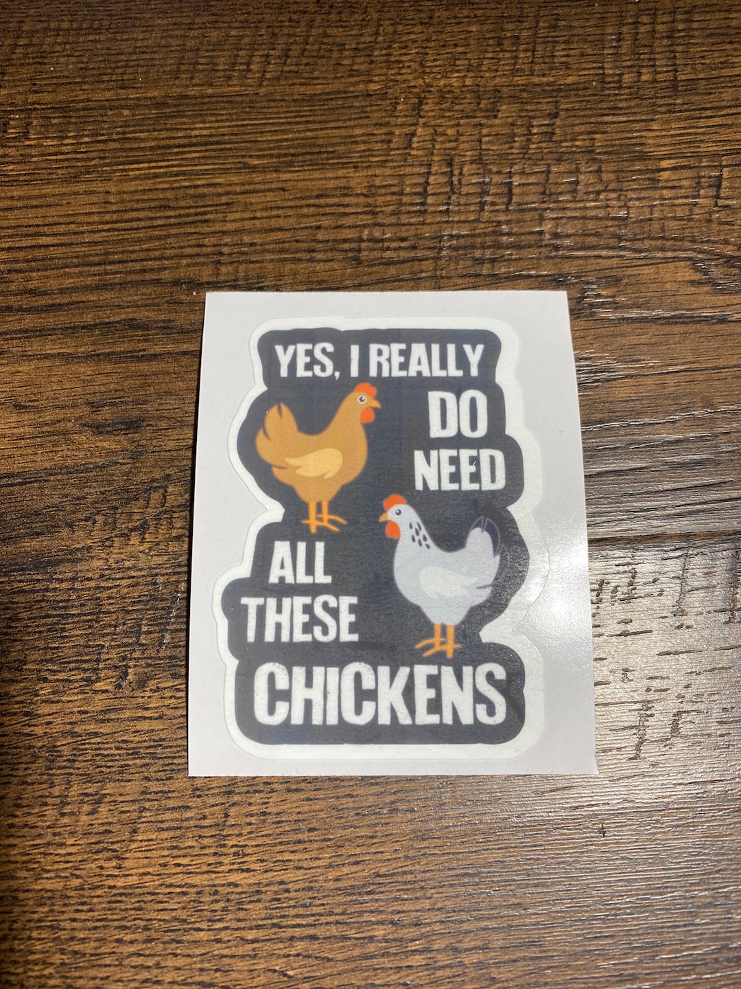 Yes I Really Do Need All These Chickens Sticker. Chicken Sticker. - Etsy