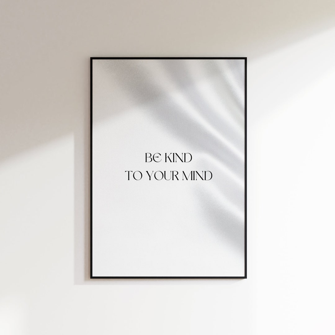 Be Child Motivational Slogan Poster Mind and Soul Be Kind to Your Mind ...