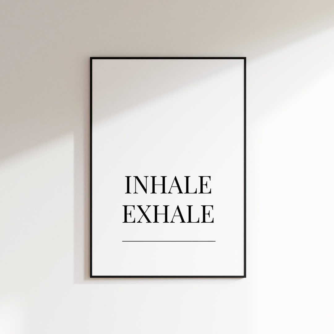 Inhale Exhale | Motivational Quote Poster | Mind and Soul | Inhale and ...