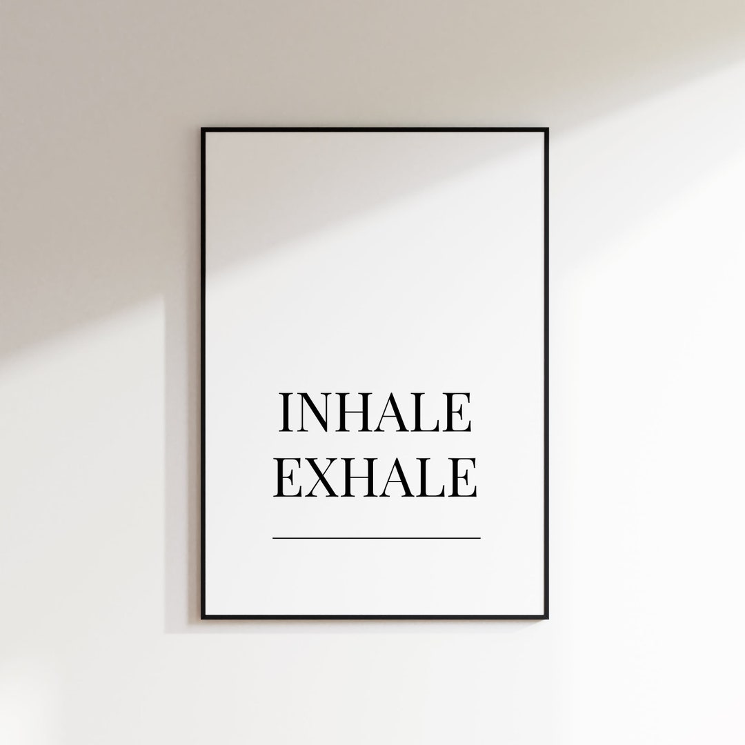 Inhale Exhale | Motivational Quote Poster | Mind and Soul | Inhale and ...