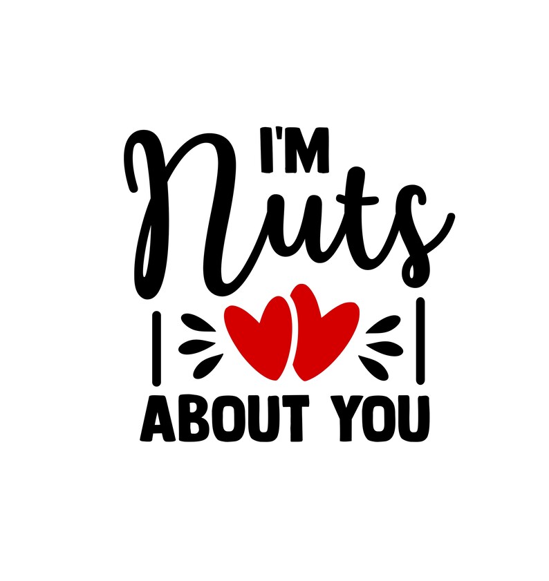 I'm Nuts About You Svg, Card, Frame, Wall Print, Instant Download ...
