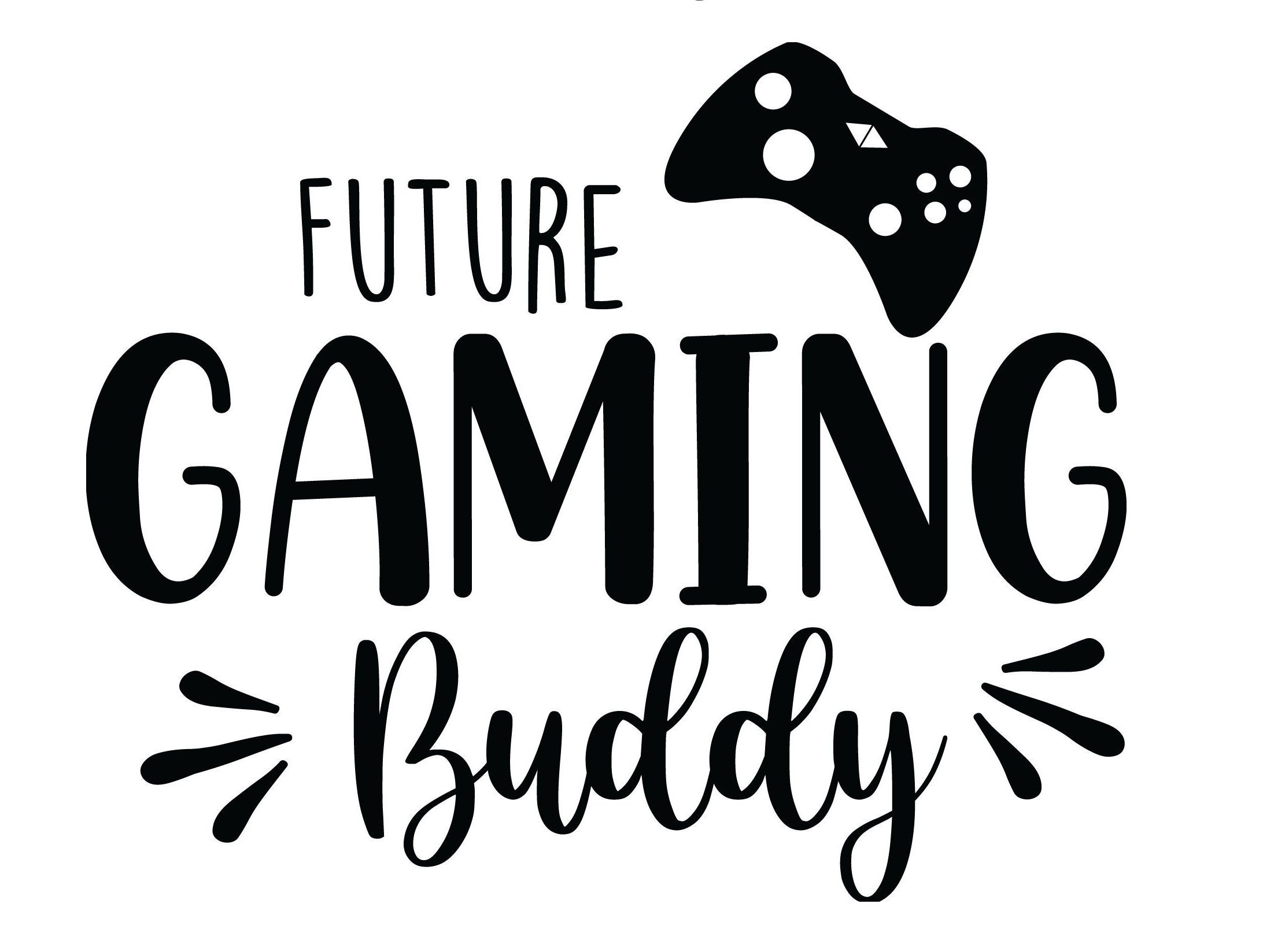 Future Gaming Buddy Svg, Daddy's Future Gaming Buddy SVG, Game Svg ...