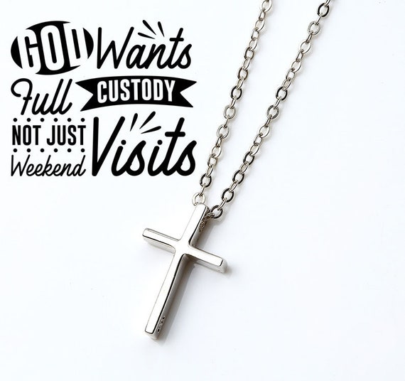 God Wants full custody not just weekend visits svg God Wants | Etsy