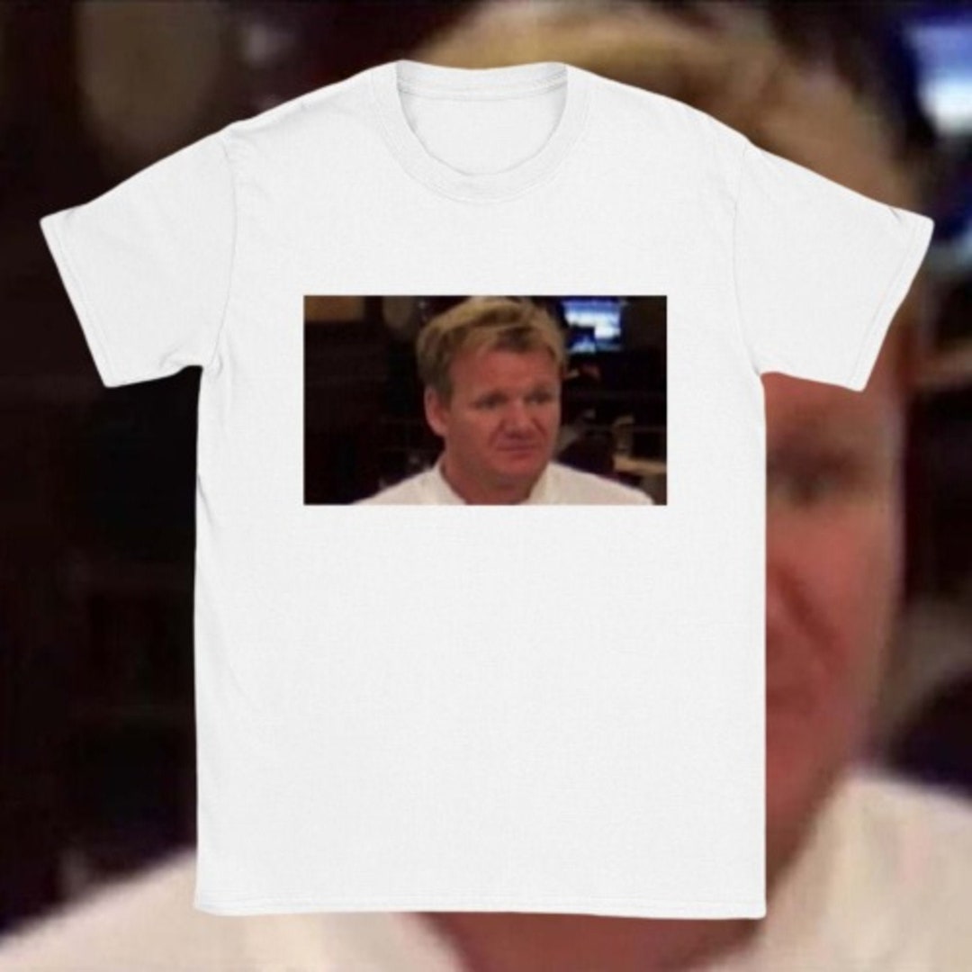 Gordon Ramsay Disgusted Meme T Shirt Unisex Funny Tee - Etsy