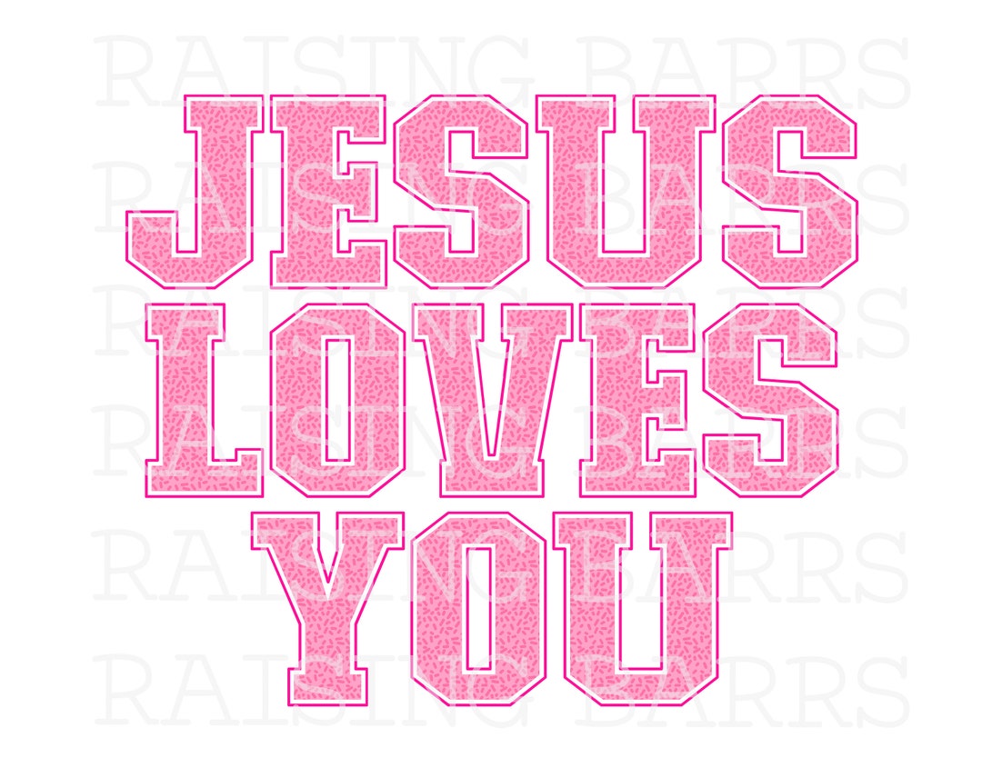 Jesus Loves You Png, Valentines Png, Christian Pngs, Jesus Sublimation ...