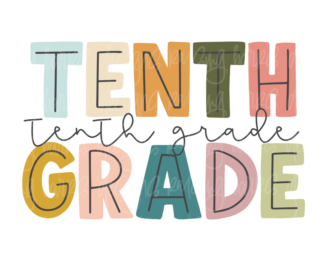 Tenth Grade Png| Tenth Grade Teacher Png, Tenth Grade Sublimation ...