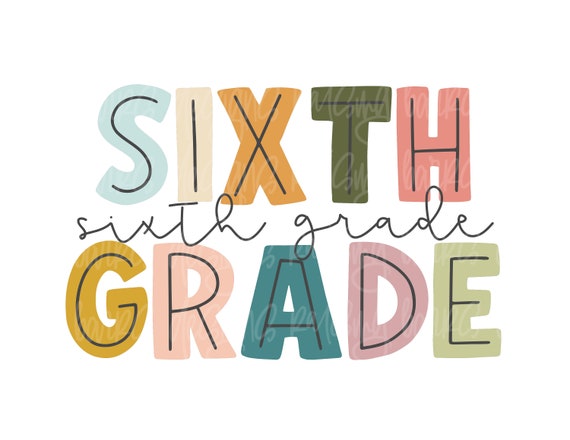 Sixth Grade Png Sixth Grade Teacher Png Sixth Grade - Etsy