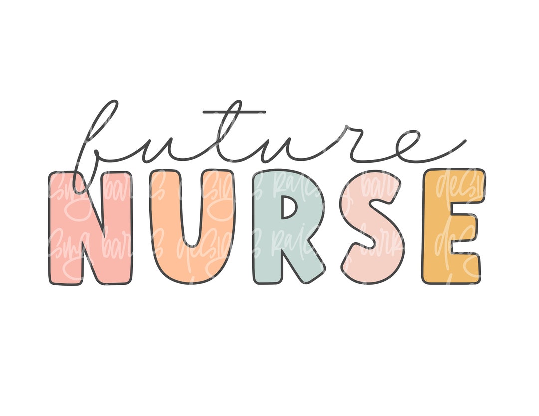 Future Nurse Png| Future Nurse Sublimation, Future Nurse Png Download ...