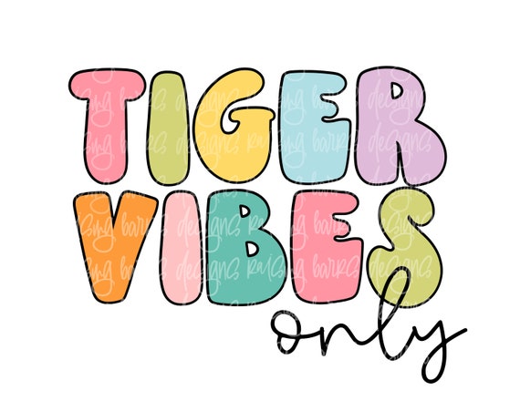 Tiger Vibes Only Sublimation Design Tigers Mascot Design - Etsy