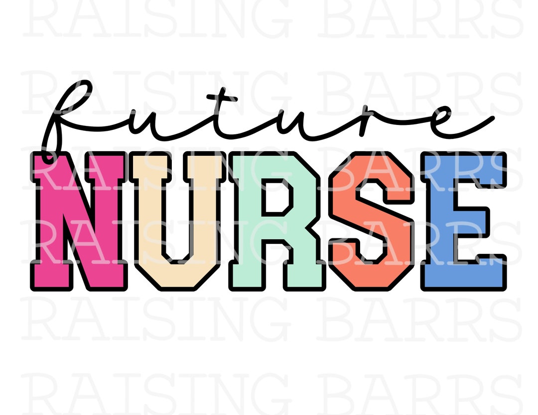 Future Nurse Png| Future Nurse Sublimation, Future Nurse Png Download ...