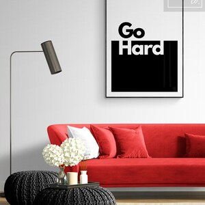 Go Hard Printable Poster, Monochrome Art, Black and White Art ...