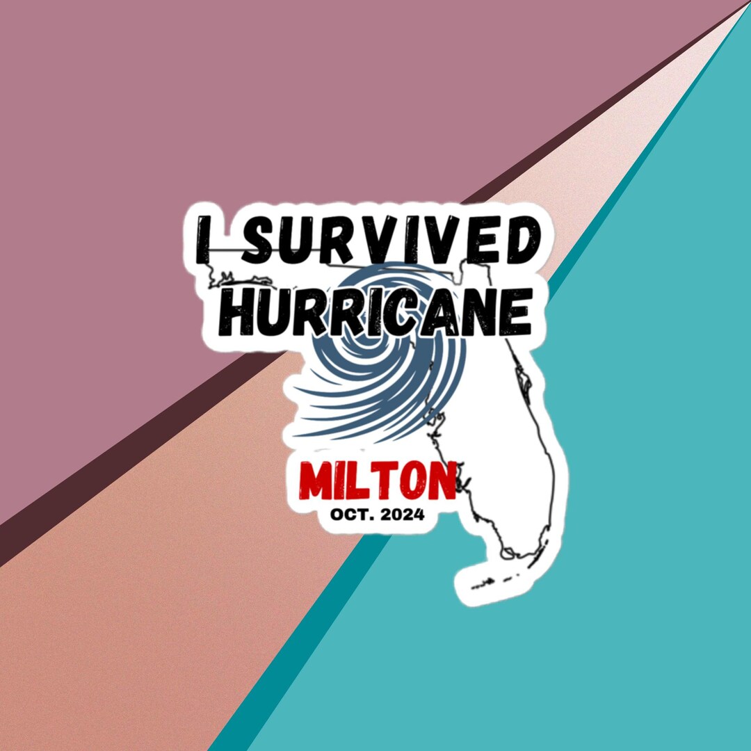 I Survived Hurricane Milton Sticker Resilience Courage Faith Florida ...