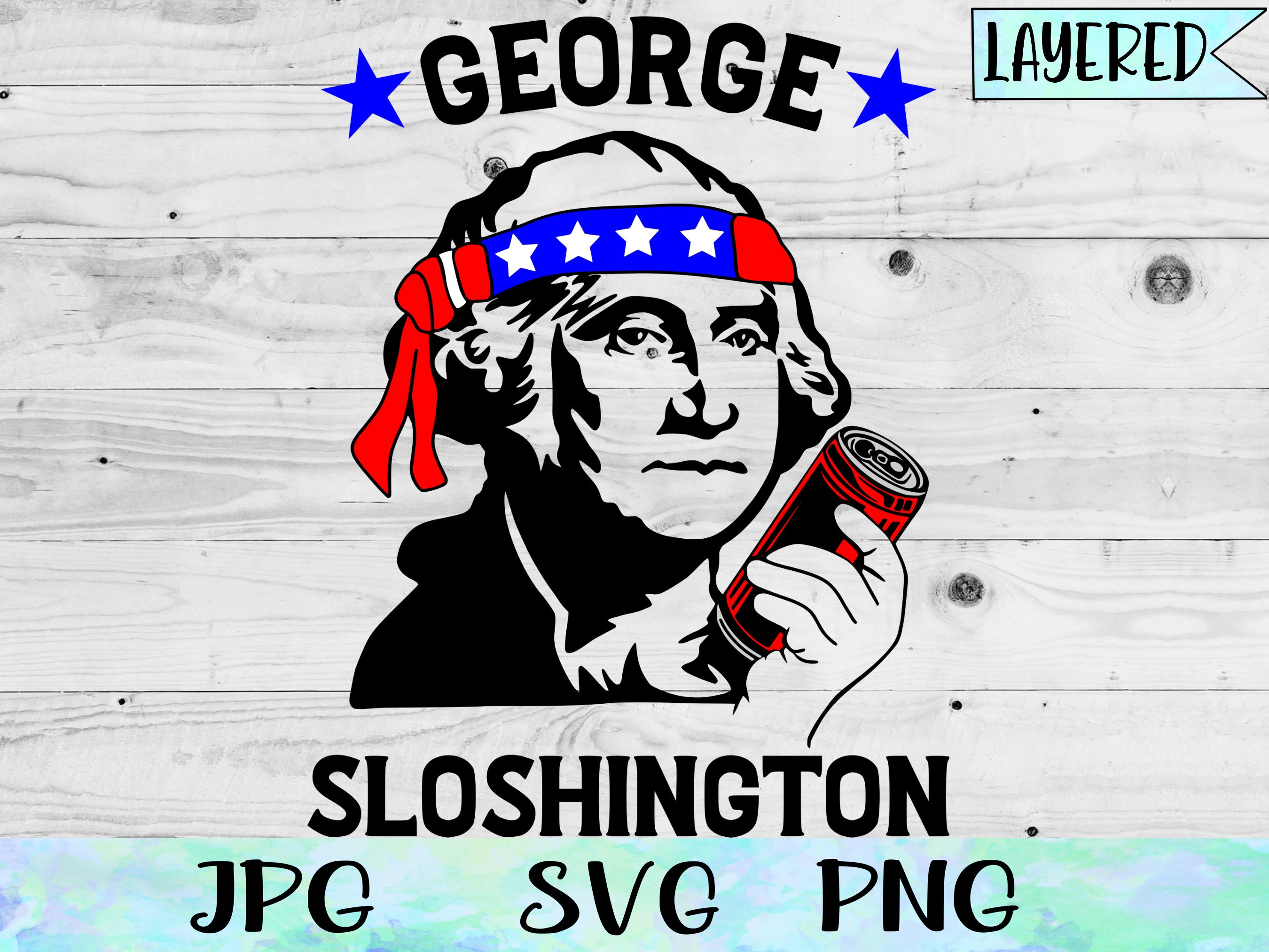 George Washington SVG George Sloshington SVG Drunk - Etsy