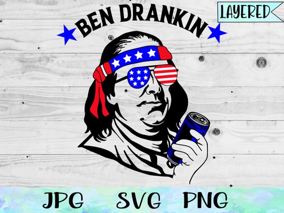 Benjamin Franklin SVG Ben Franklin SVG Ben Drankin PNG - Etsy Ireland