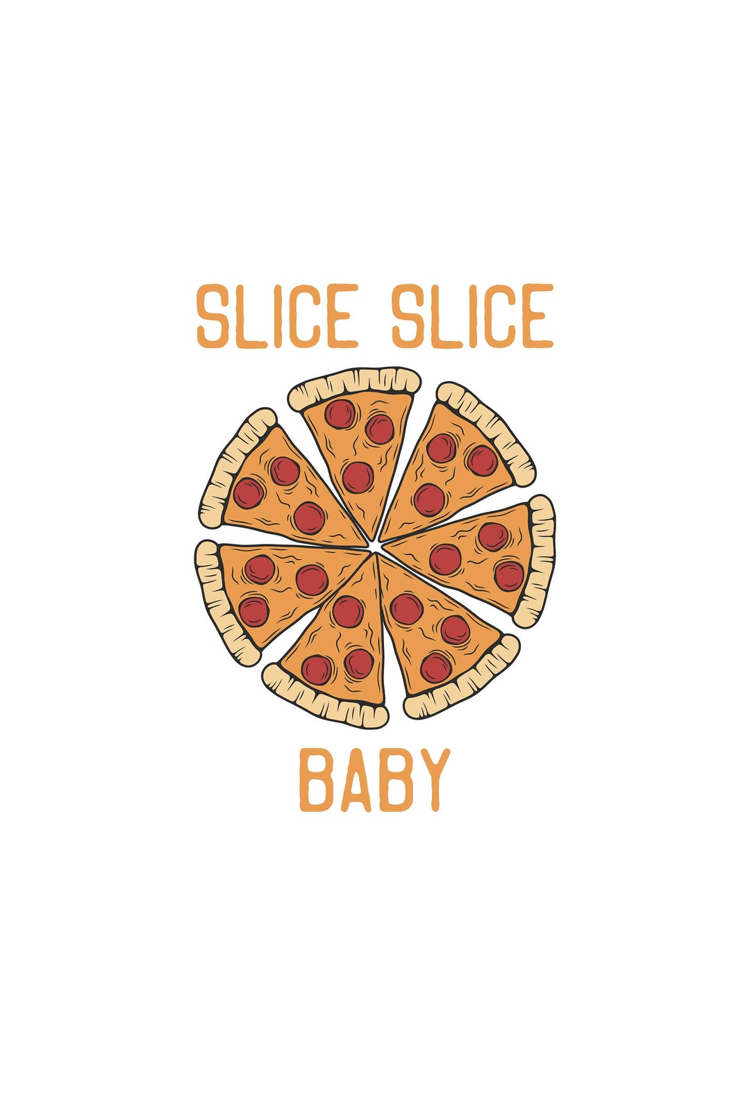 Slice Slice Baby Perfecting Your Pizza Slicing Skills Fully - Etsy Canada
