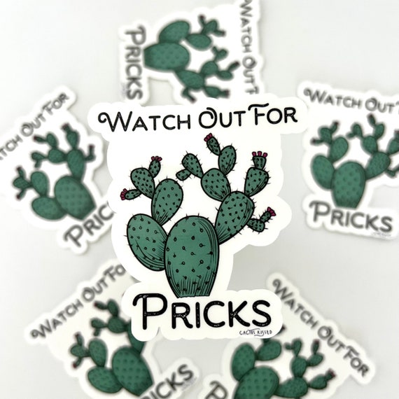 Watch Out for Pricks Sticker/ Cactus Sticker/prick Sticker - Etsy
