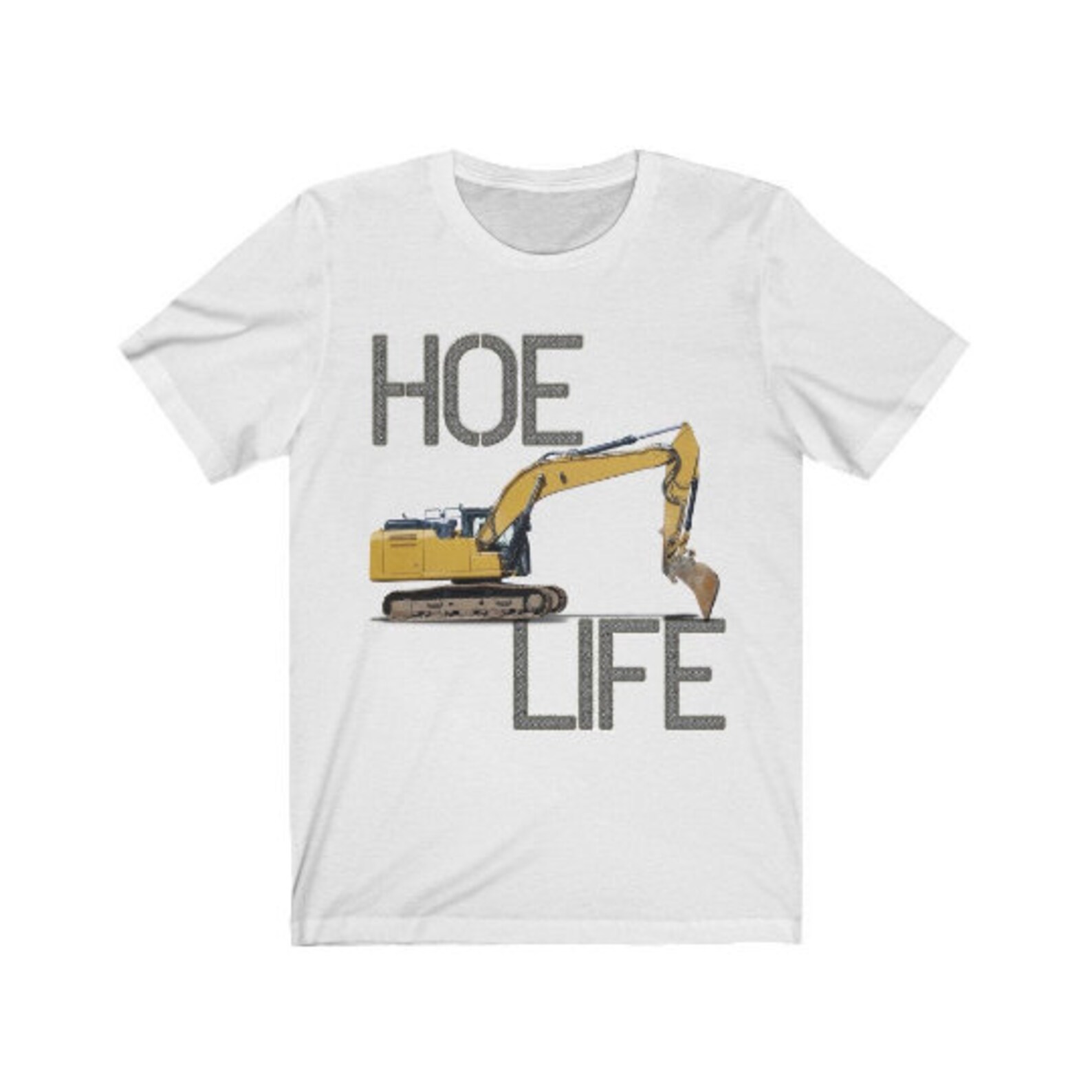 Hoe Life T-shirt | Construction Worker Gifts | Earthwork & Heavy ...