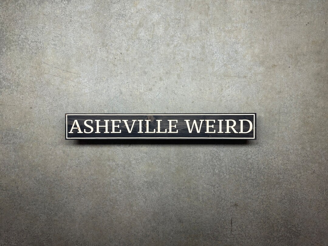 Asheville Weird North Carolina Sign - Etsy