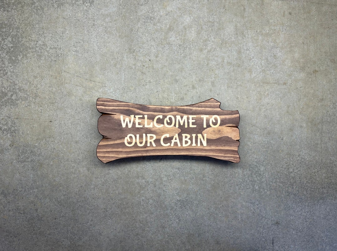 Welcome to Our Cabin Sign - Etsy
