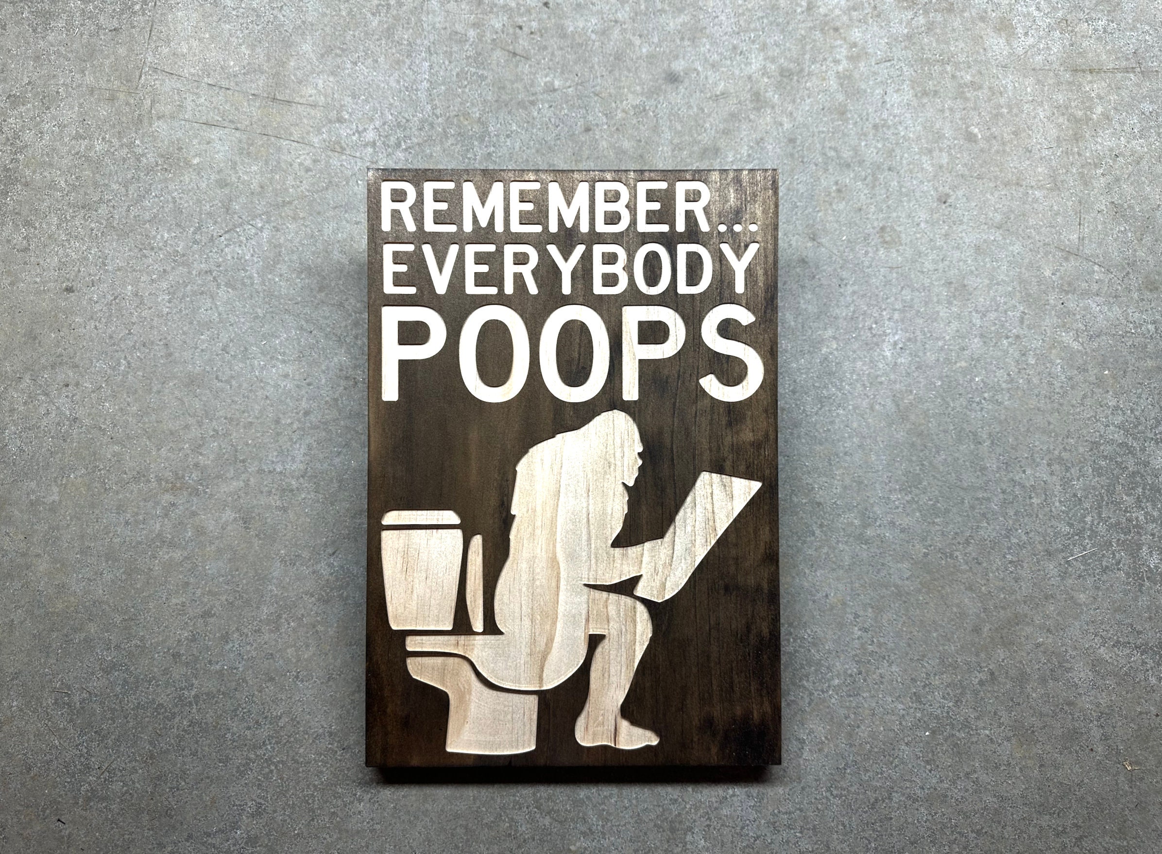 Bigfoot Bathroom Sign - Everybody Poops