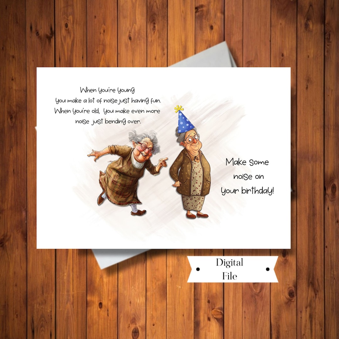 Funny Aging Birthday Card, Making Noise on Your Birthday, Card for ...