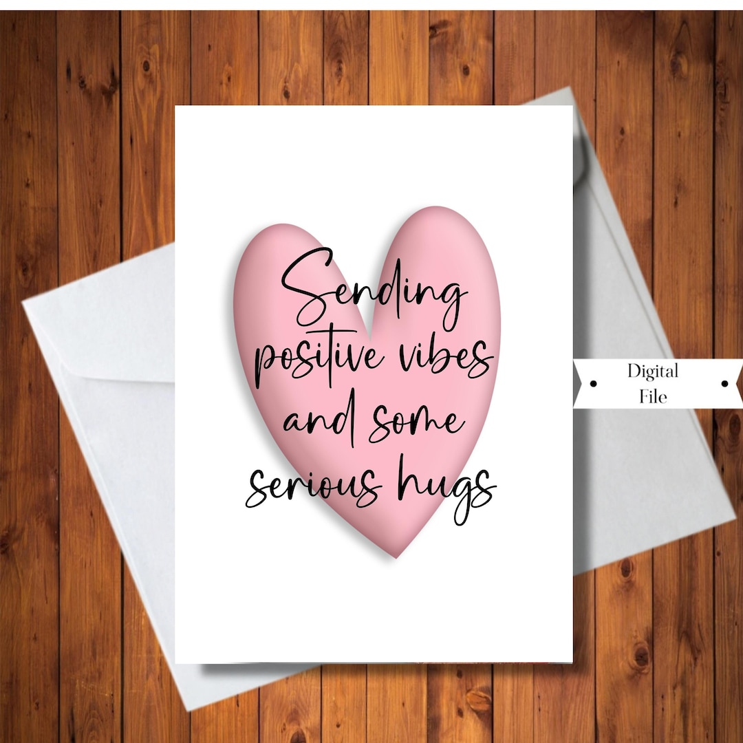 Sending You Positive Vibes and Some Serious Hugs, Thinking of You Card ...