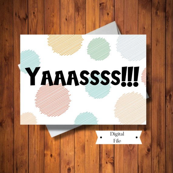 Congratulations Card Funny Celebration Card YAAAASSSSSS | Etsy