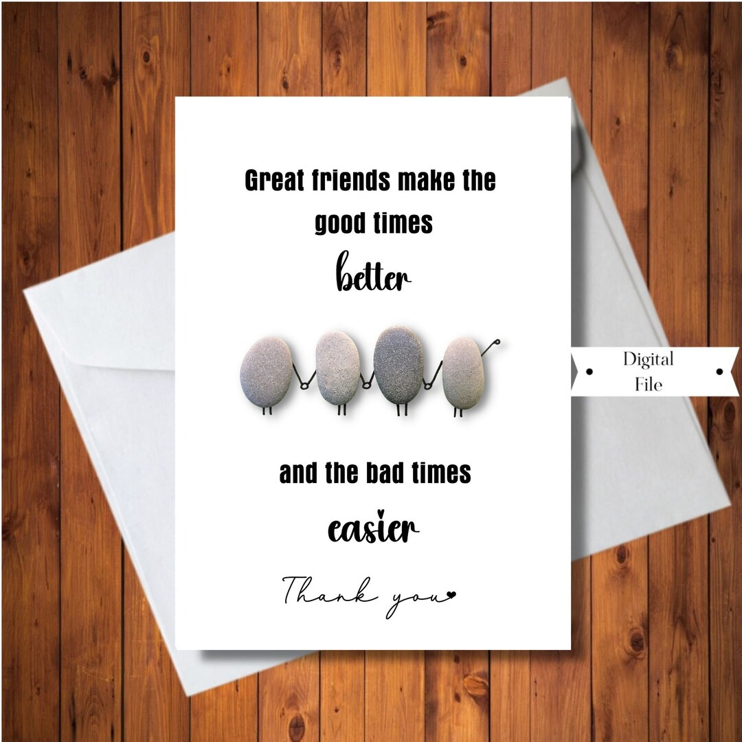 Sweet Thank You Card to a Friend(s), Friends Make the Bad Times Easier ...