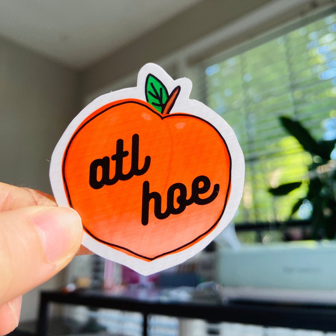 Atl Hoe Sticker // Aesthetic, Good Vibes, Peach, Georgia, Chill ...
