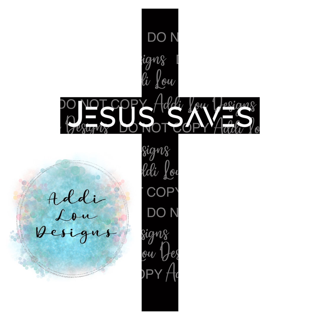 Jesus Saves Cross,svg,png,jpg,cut File,faith,jesus,god,cross,car Decal ...