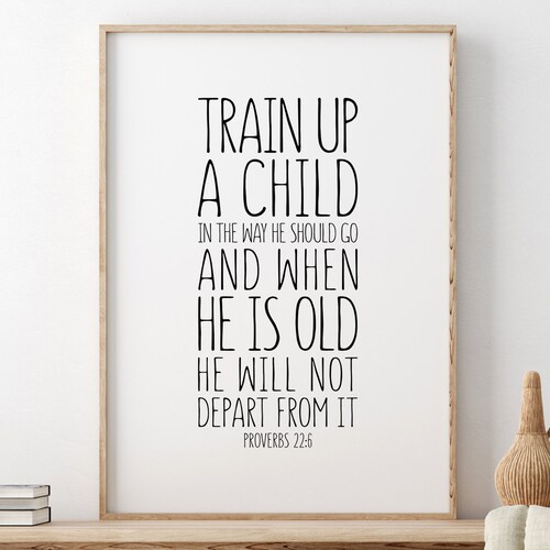 Train up A Child in the Way He Should Go Proverbs 22:6 Bible - Etsy
