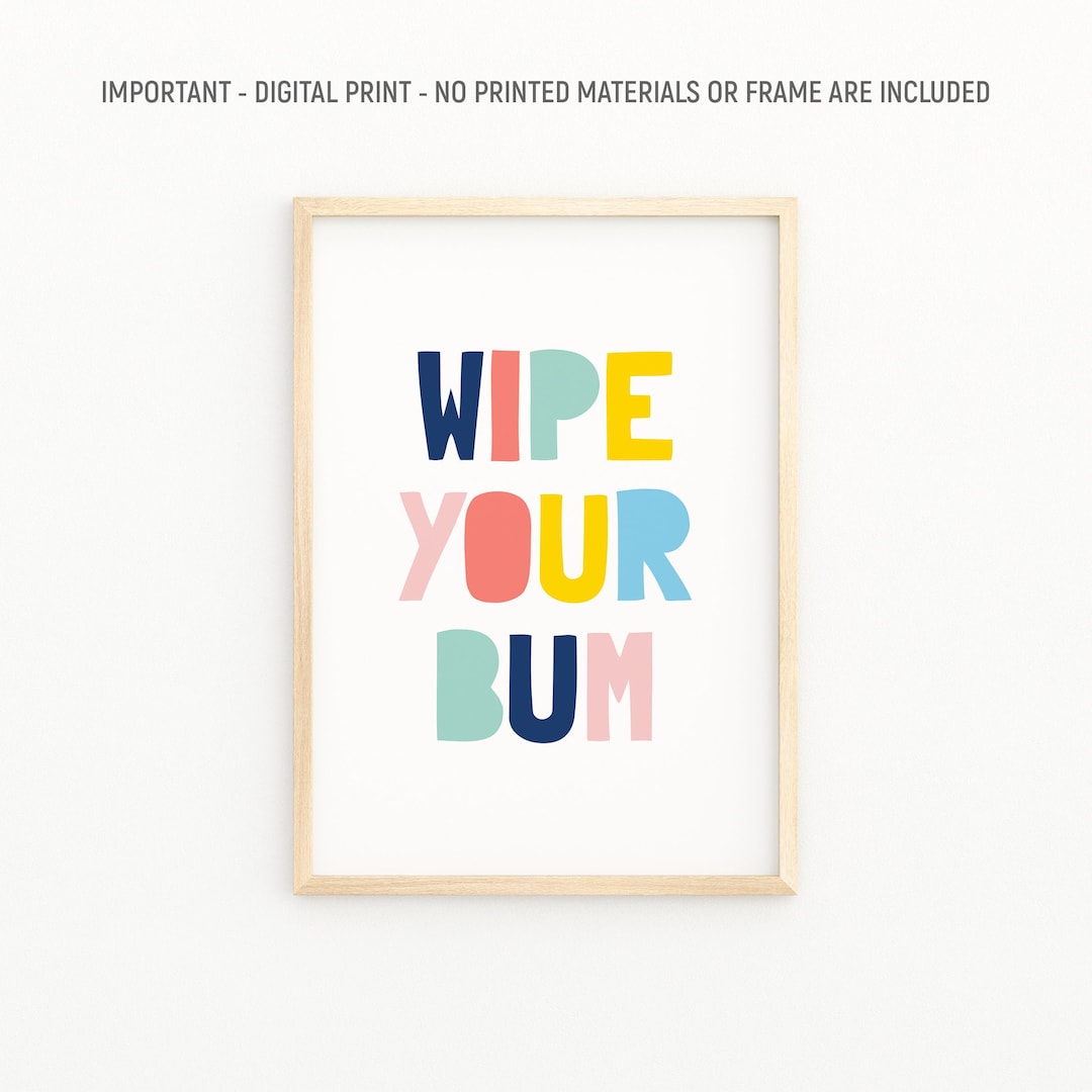 Wipe Your Bum, Bathroom Printable, Boys Bathroom Wall Art, Bathroom ...