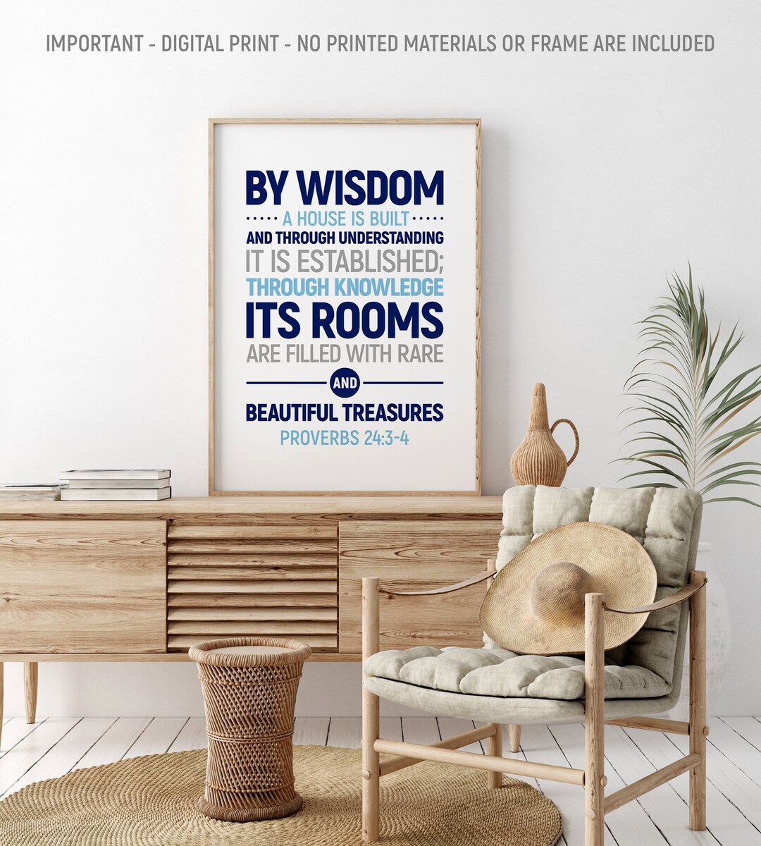 By Wisdom A House is Built and Through Understanding, Proverbs 24:3-4 ...