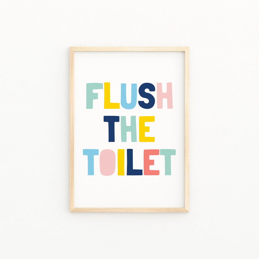 Flush the Toilet, Bathroom Decor, Bathroom Printable, Bathroom Art ...